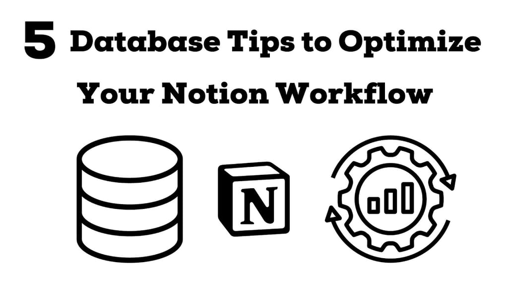 Notion Database Optimization Techniques - Genspark
