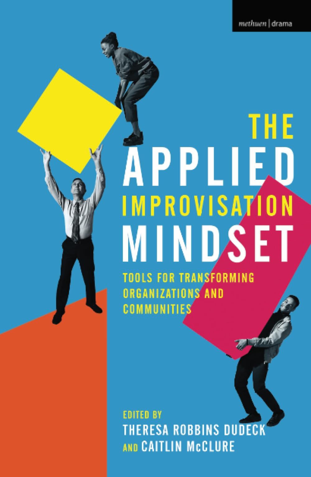 「The Applied Improvisation Mindset」の概要 - Genspark