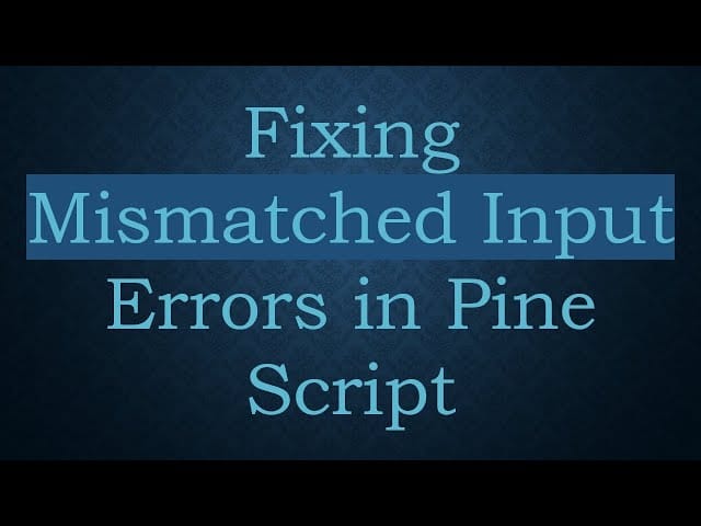 Understanding Mismatched Input Error in TradingView Pine Script - Genspark